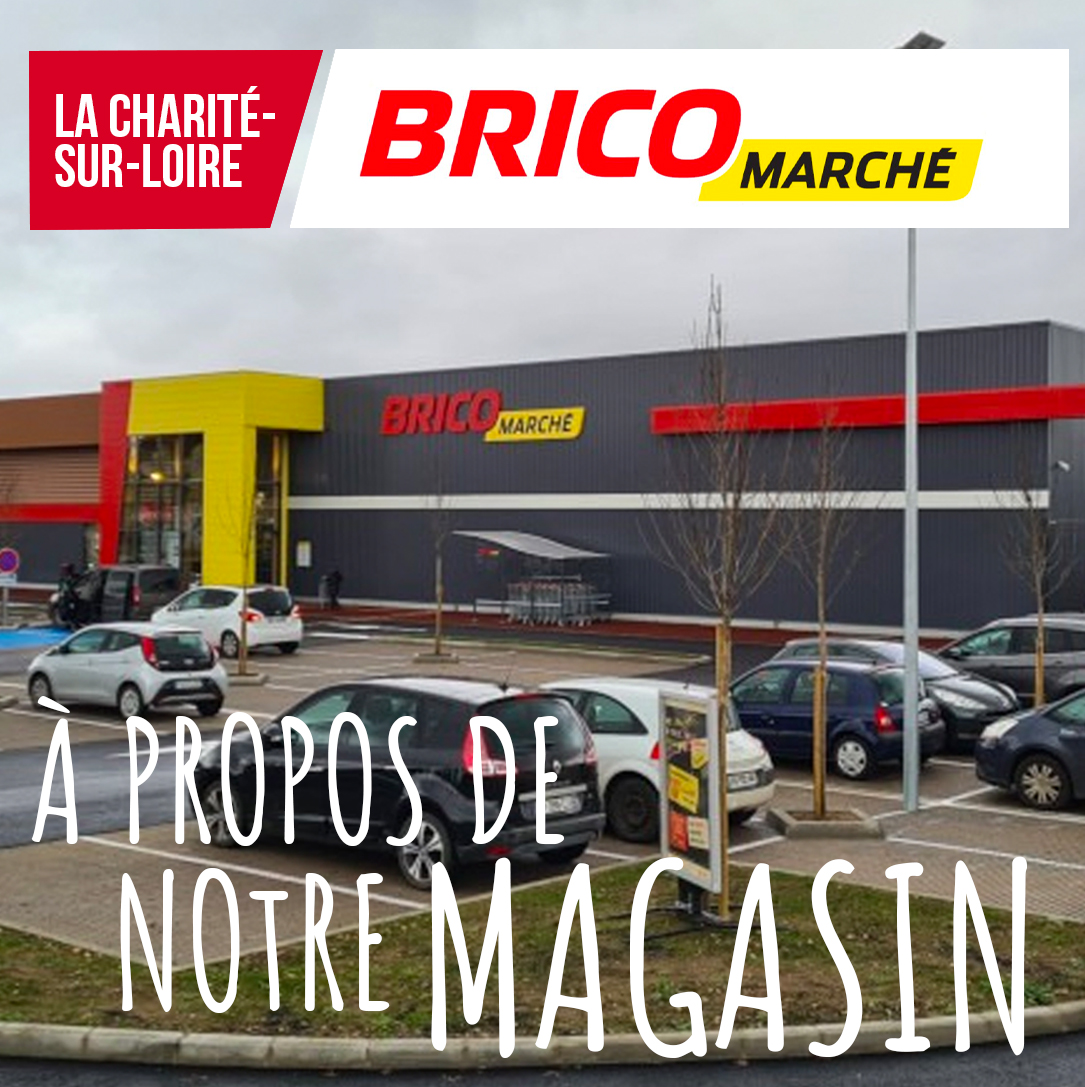 Notre magasin - Bricomarché La Charité